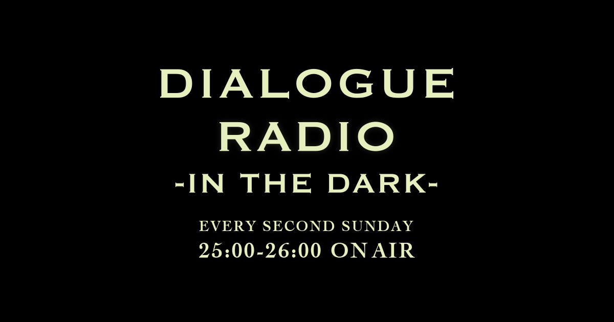 DIALOGUE RADIO IN THE DARK : J-WAVE 81.3 FM RADIO